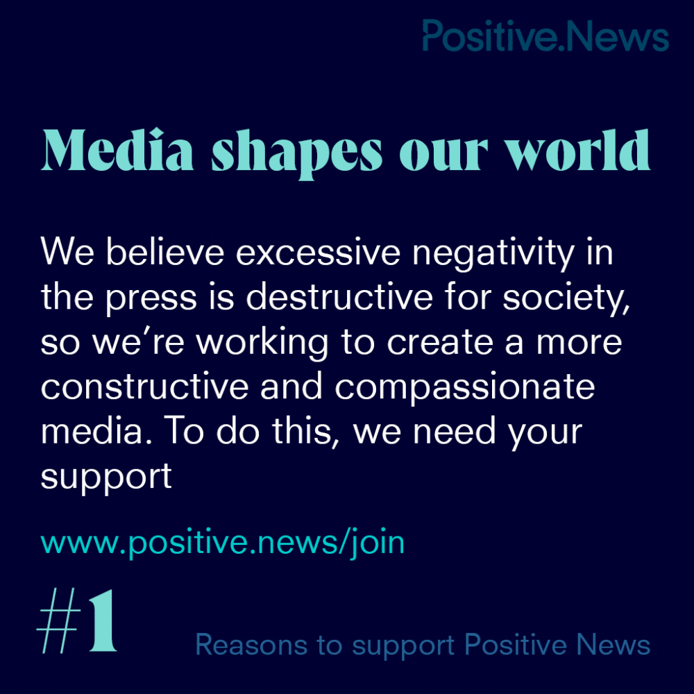 10 reasons to support Positive News - Positive News - Positive News