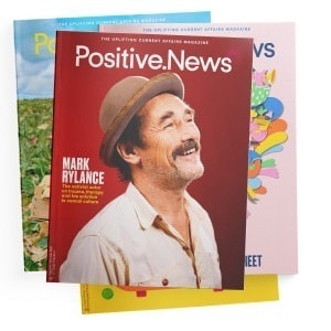 Positive News magazine - Positive News - Positive News