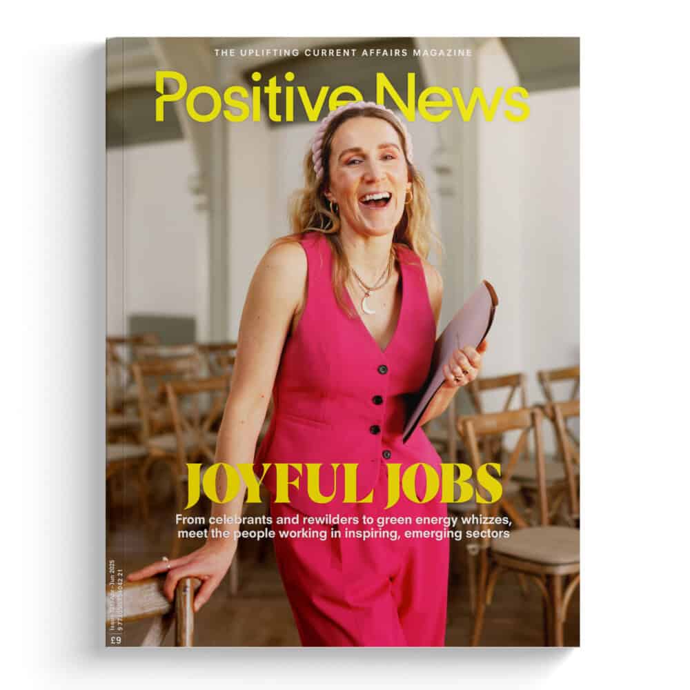 Positive News magazine - Positive News - Positive News